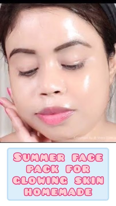 Summer Face Pack For Glowing Skin Homemade Short Youtube