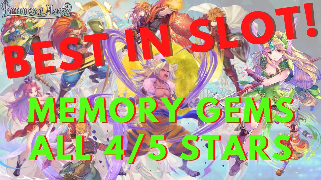 Best Memory Gems For Each 4/5* (Echoes of Mana) - YouTube
