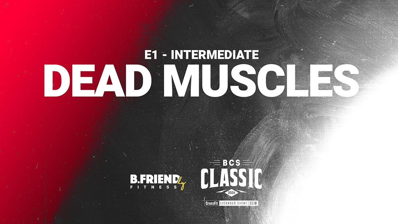2024 BSC Classic Dead Muscles INTERMEDIATE - YouTube