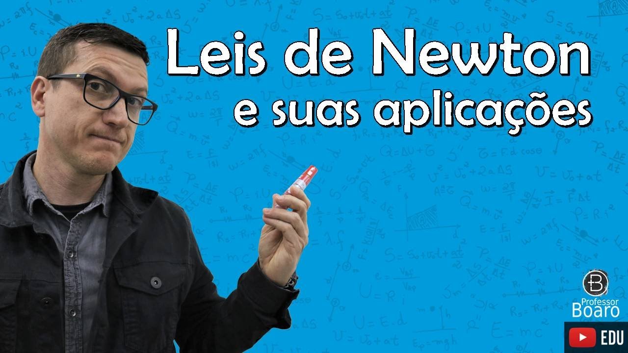 LEIS DE NEWTON E APLICAÇÕES DAS LEIS DE NEWTON | ENEM2023 | Professor ...