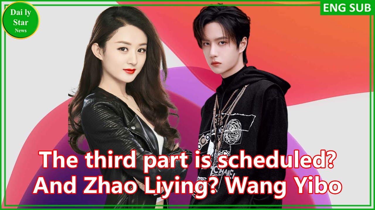 The third part is scheduled? And Zhao Liying? Wang Yibo and Liang ...