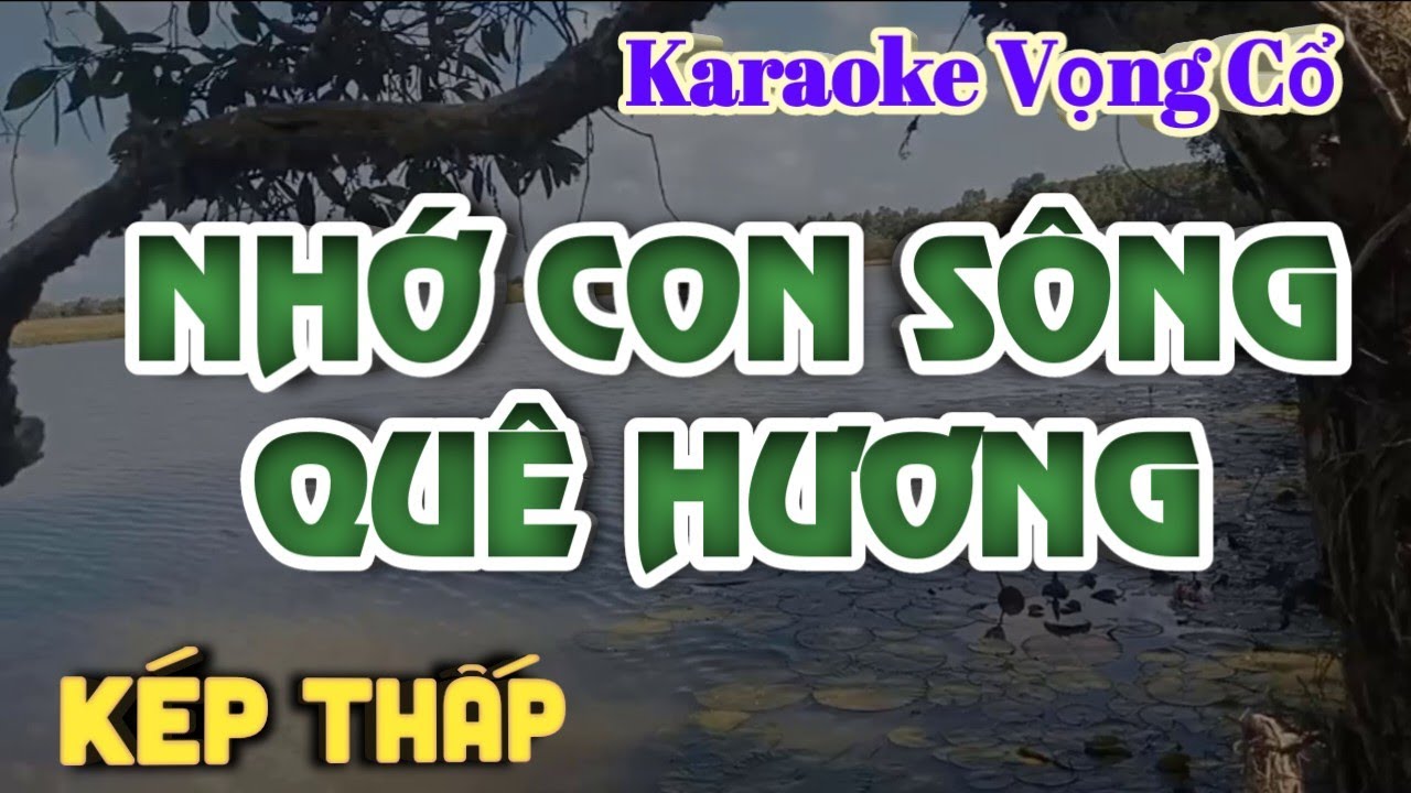 Karaoke Nhớ Con Sông Quê Hương - Dây Kép Thấp - YouTube