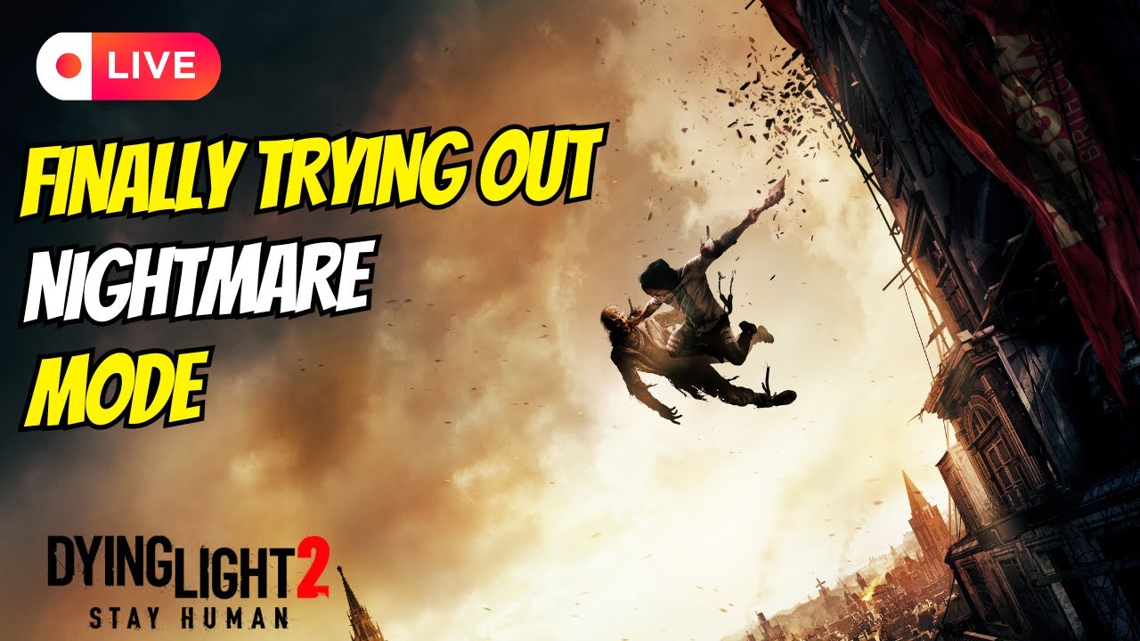 Dying Light 2 Nightmare Mode Twitch Livestream - YouTube