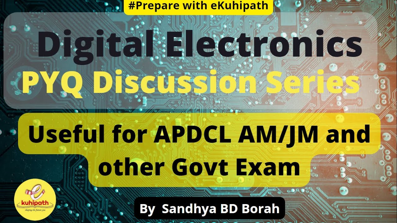 Digital Electronics: Part 1 | PYQ Discussion Series | Useful for APDCL ...
