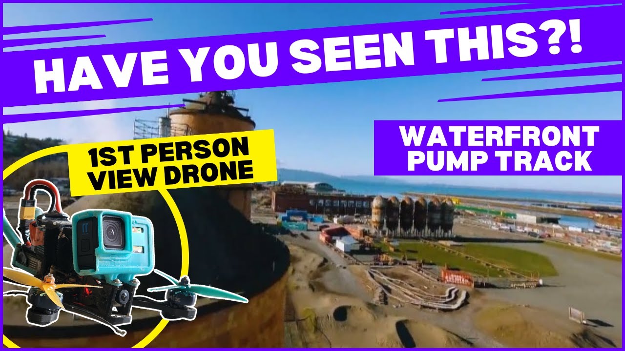 Drone's Eye View: Waterfront Pump Track in Bellingham WA (An FPV Drone ...