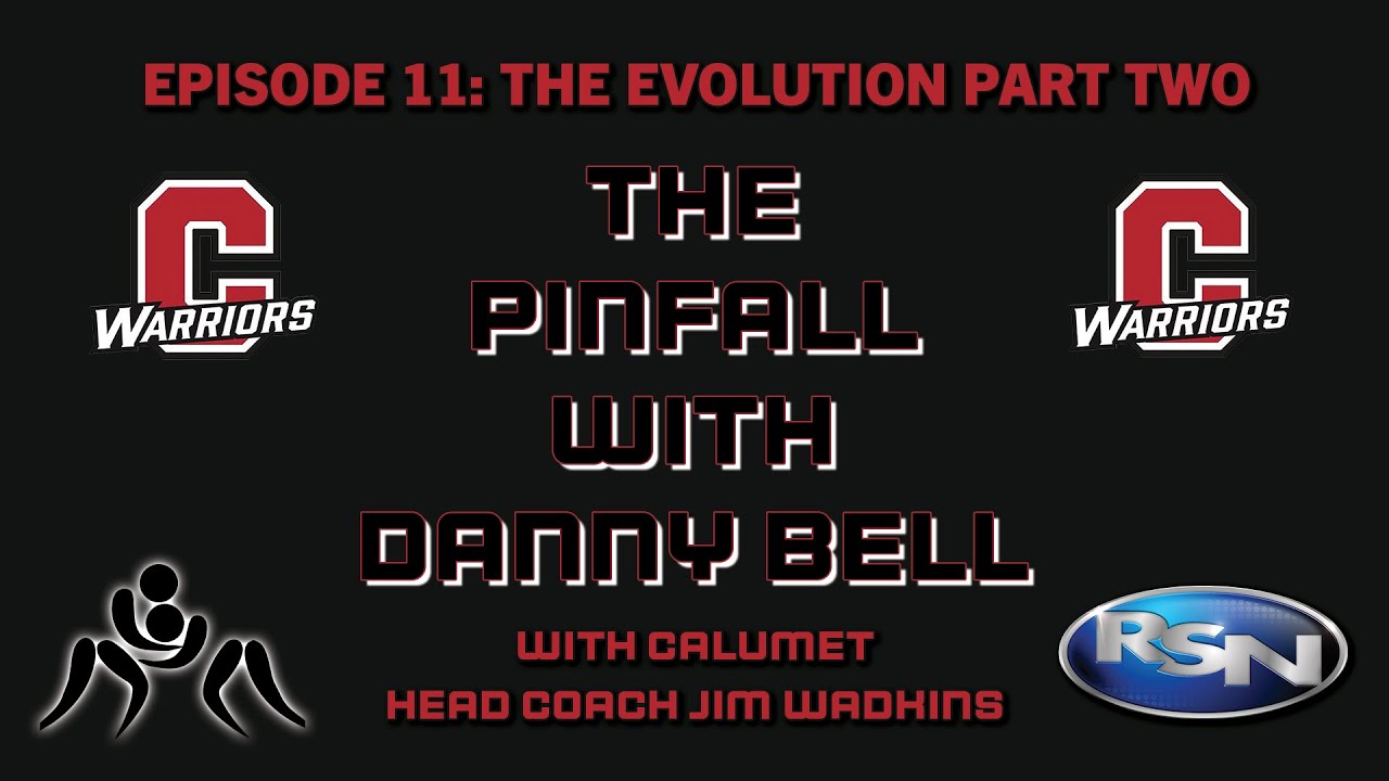 The Pinfall with Danny Bell Ep. 11: The Evolution Part 2 with Calumet ...