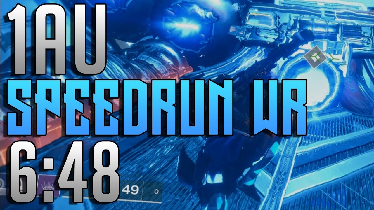 Destiny 2 - "1AU" MIssion Speedrun WR! (6:48) - YouTube