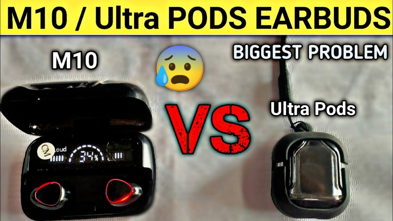 Ultra Pods Vs M10 Big Problem 😰 | M10 Earbuds pairing ,not charging ...