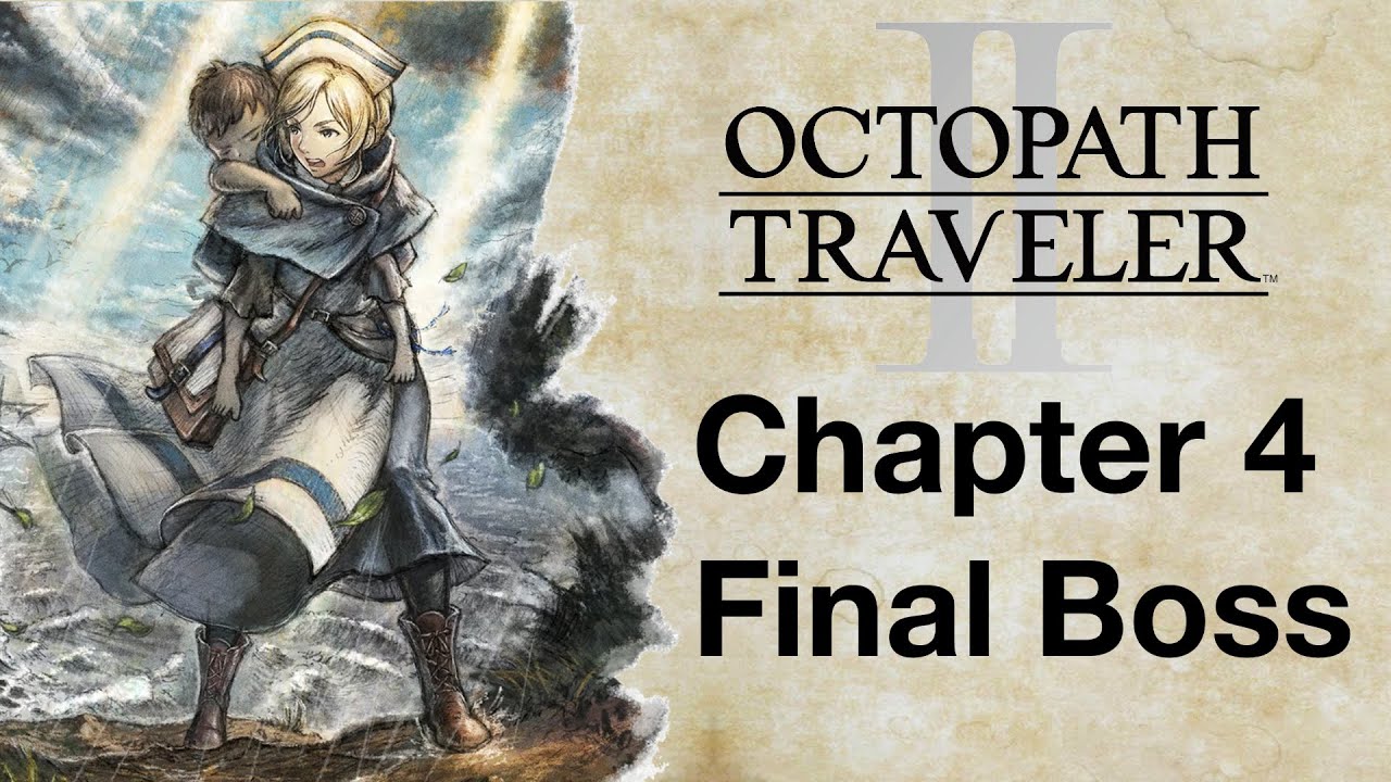 [Spoiler] Castti Chapter 4 Final Boss Fight - Octopath Traveler 2 Let's ...