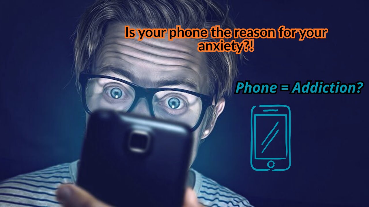 Is your phone the reason for you anxiety? - YouTube