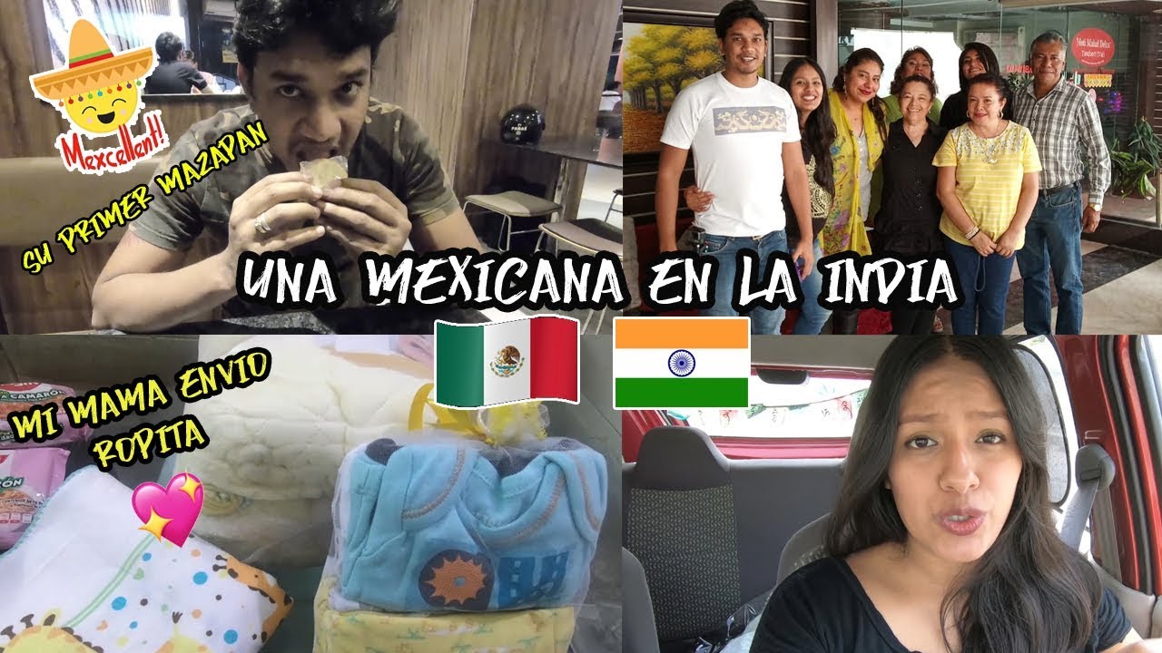 NOS TRAJERON COSITAS DE MÉXICO | MEXICANA EN LA INDIA - YouTube