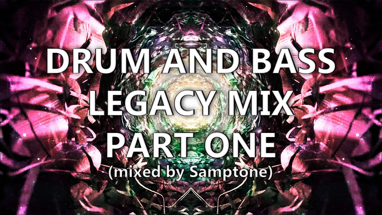 DRUM & BASS LEGACY MIX PART 1 (Mixed by Samptone) - YouTube