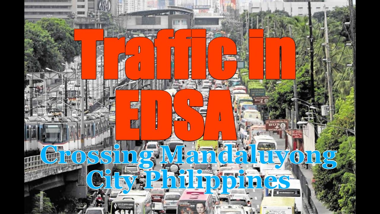 Traffic in EDSA Crossing Mandaluyong City Philippines - YouTube