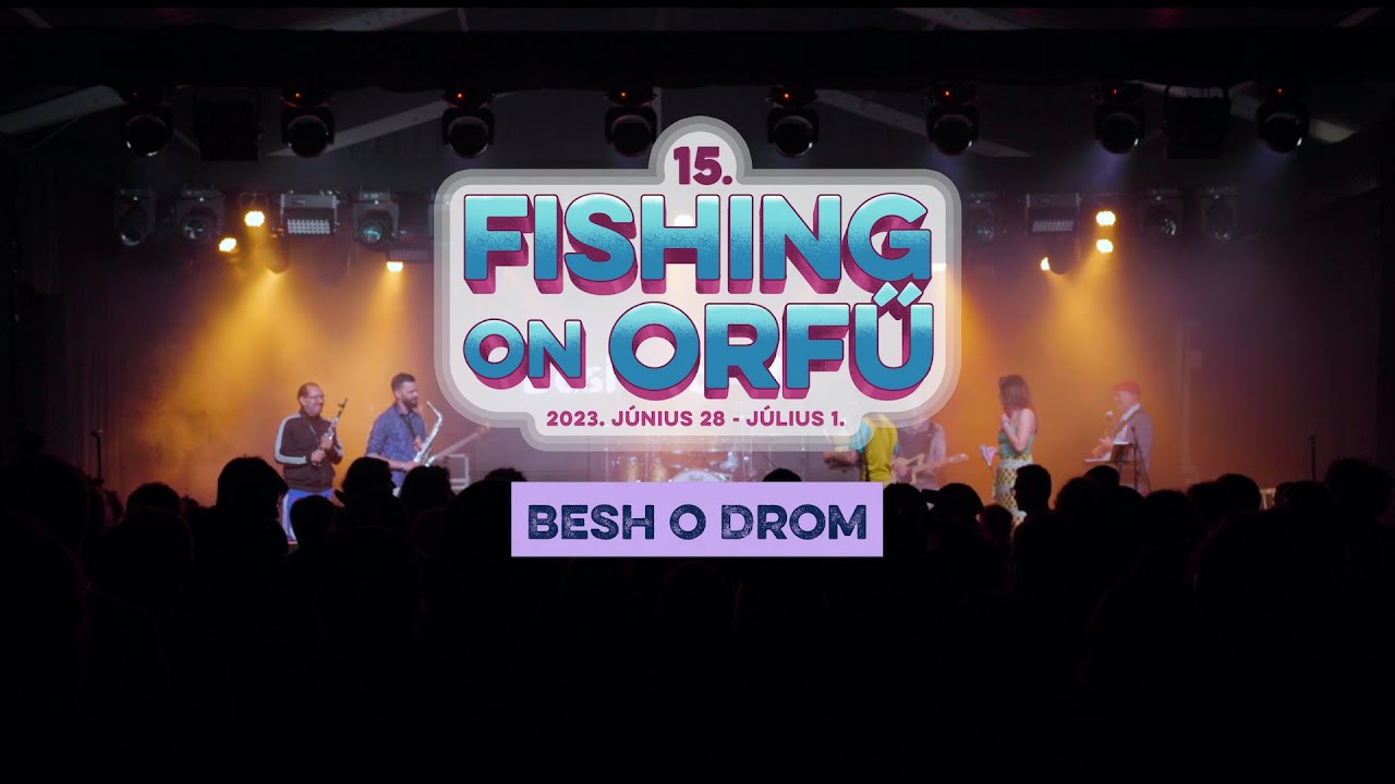 Besh o droM - Fishing on Orfű 2023 (Teljes koncert) - YouTube