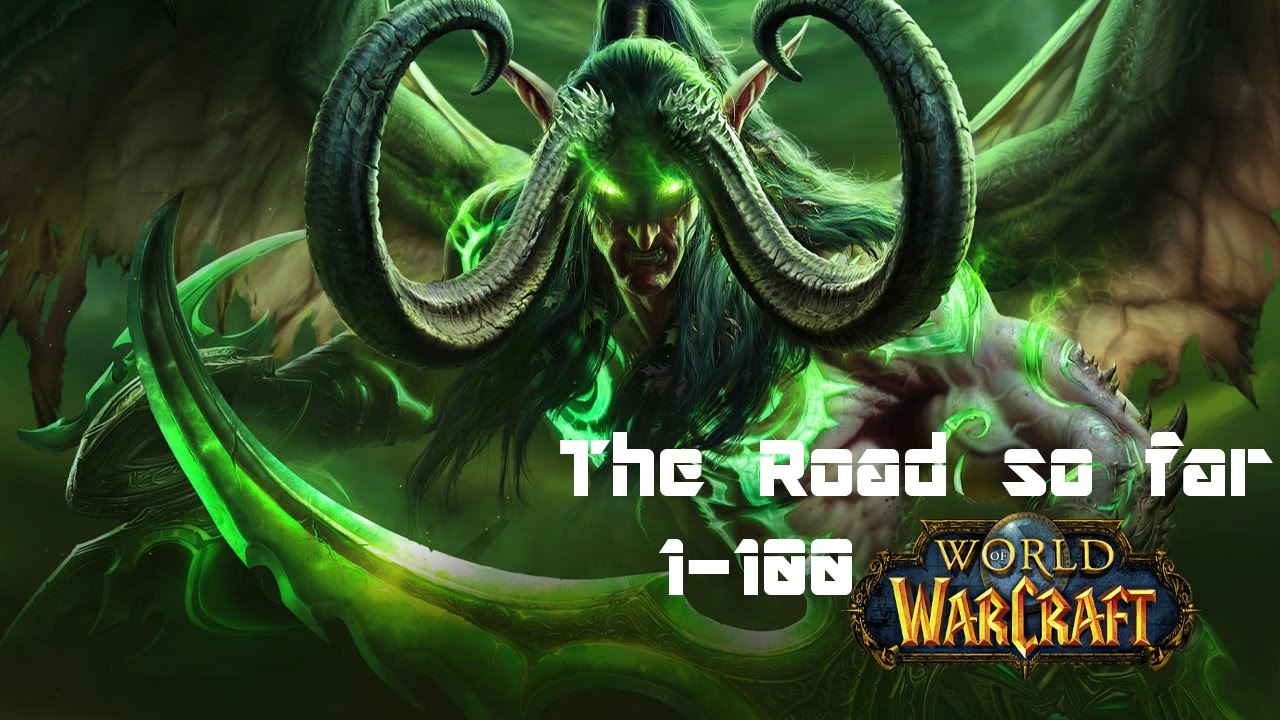 World of Warcraft: The Road so Far lvl 1-100 - YouTube