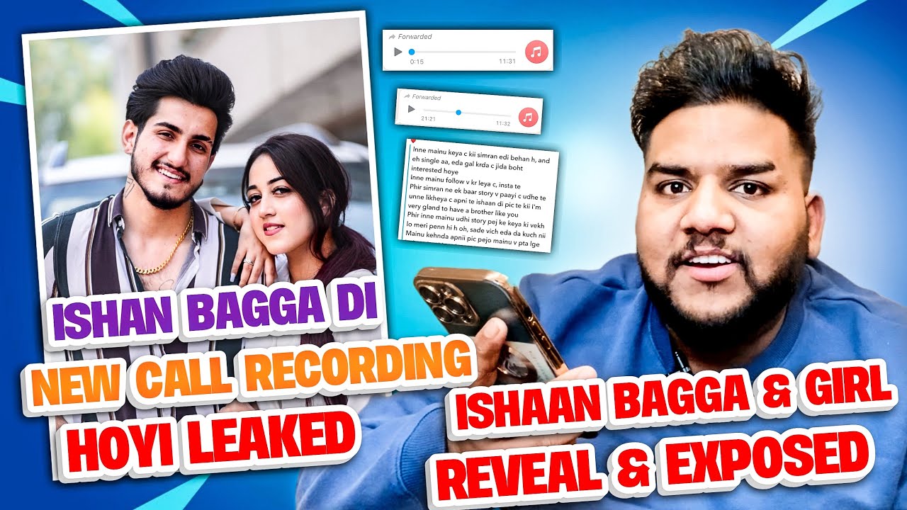 ISHAN BAGGA ਦੀ Ashleel CALL RECORDING ਹੌਈ LEAK || Expose And Roast ...