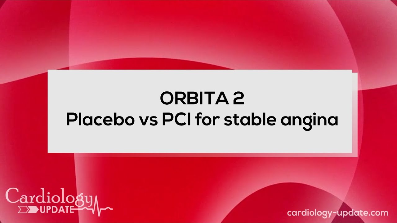 ORBITA 2: The power of PCI revealed for stable angina - YouTube