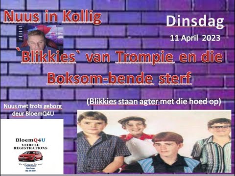 NUUS IN KOLLIG - `Blikkies` van Trompie en die boksombende sterf - YouTube