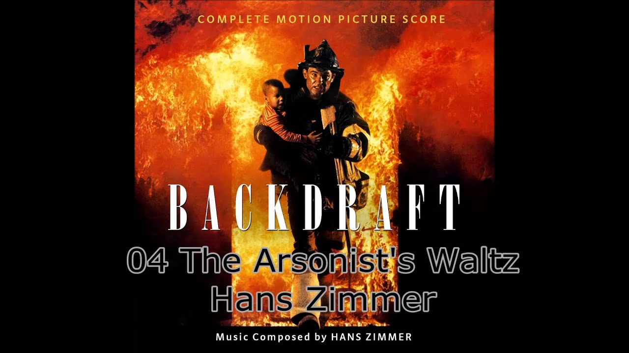 04 The Arsonist's Waltz - Hans Zimmer Backdraft Soundtrack - YouTube