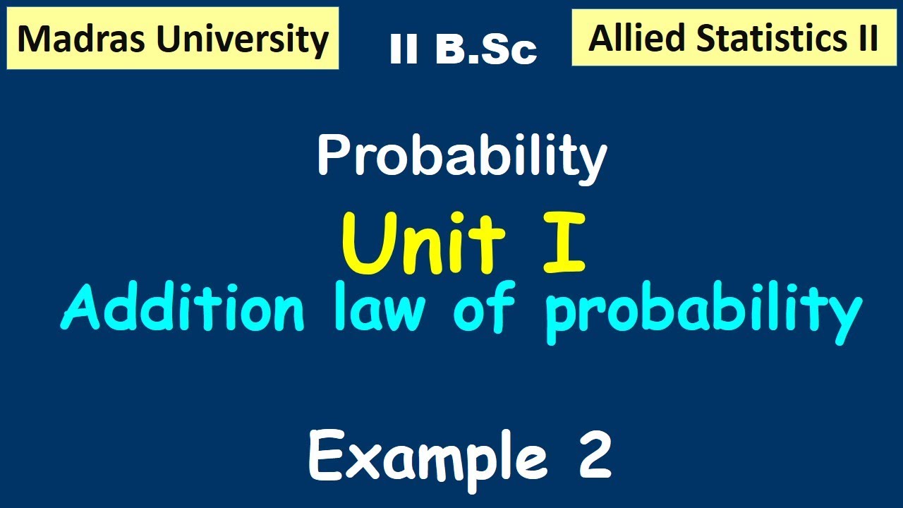 Addition rule for probability - Allied Statistics II - Madras ...
