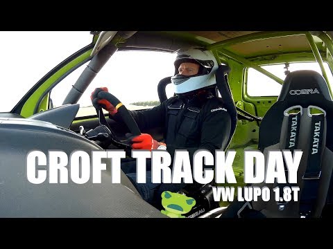 Croft Track Day / VW Lupo 1.8t Track Car