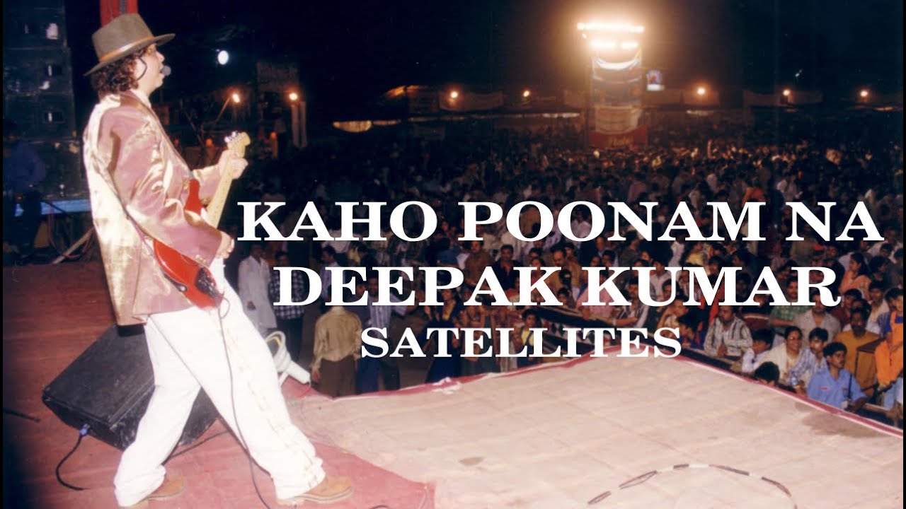 Deepak Kumar Satellites - Kaho Poonam na - YouTube