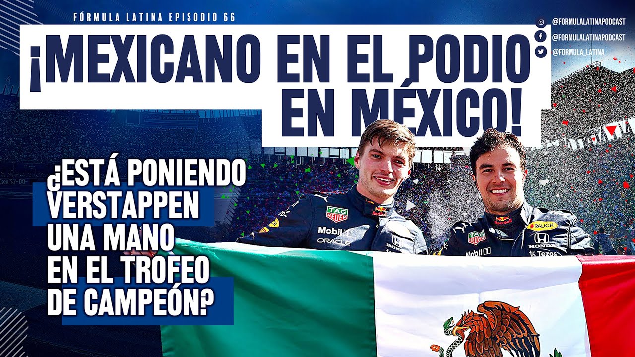 ¡Mexicano en el podio en Mexico! ¿Está poniendo Verstappen una mano en ...