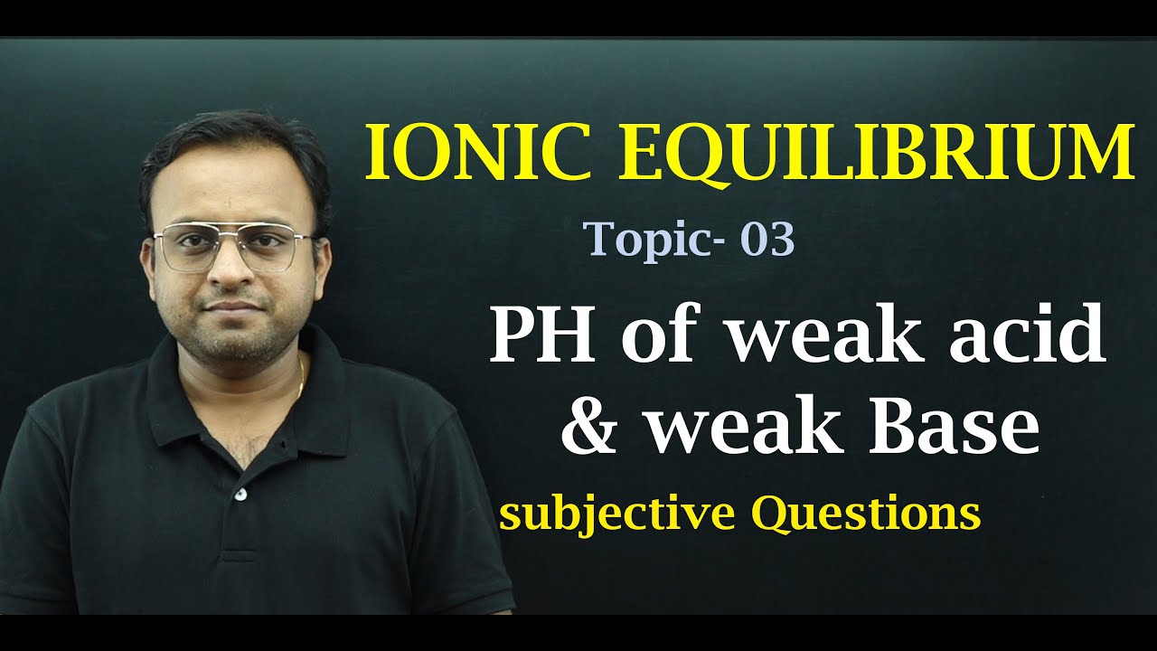 Class 11. Ionic Equilibrium ( Dissociation constant of weak acid- Ka ...