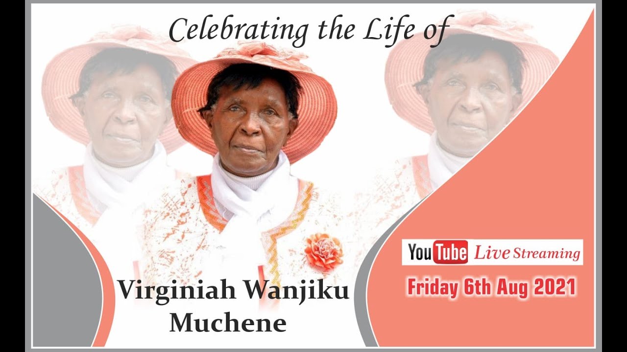 Celebrating Virginiah Wanjiku Muchene - YouTube