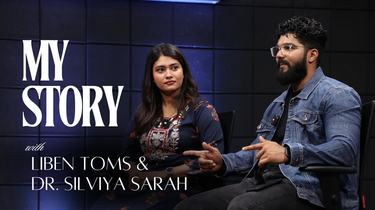 My Story with Liben Toms & Dr. Silviya Sarah | My Story E07 - YouTube