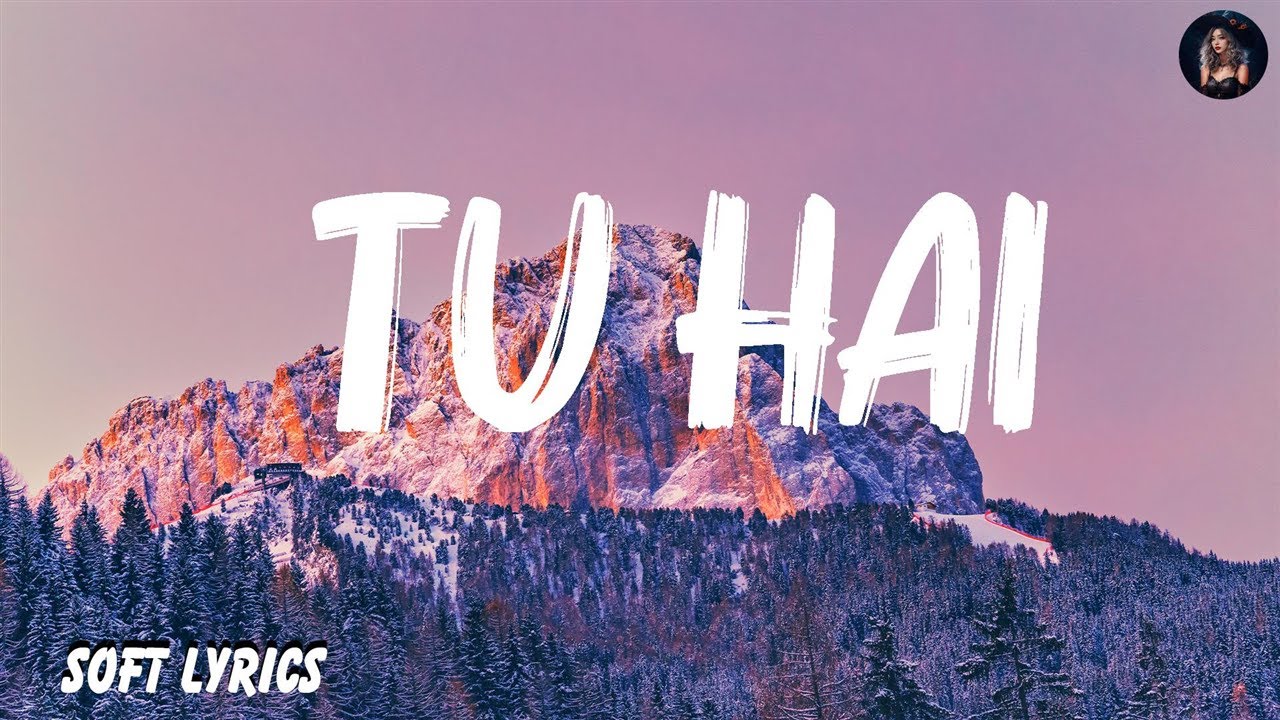 Darshan Raval - Tu Hai (Lyrics) - YouTube