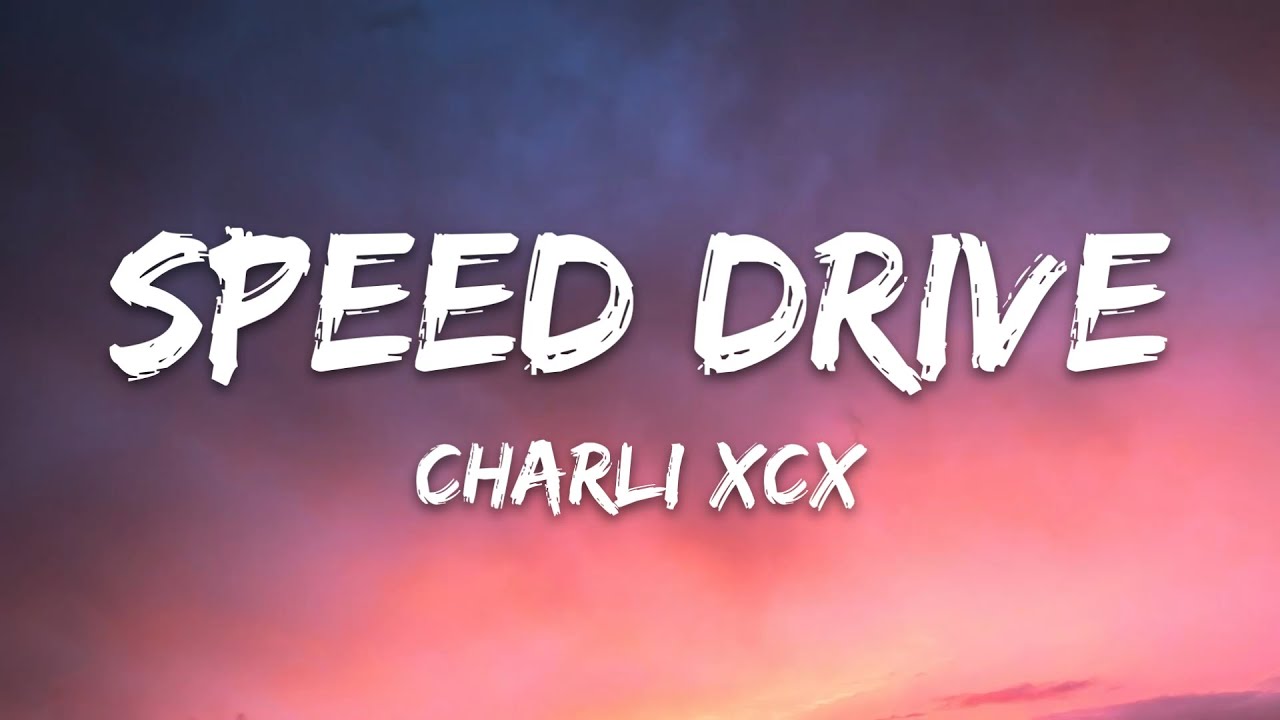 Charli XCX – Speed Drive (From Barbie The Album (Lyrics) - YouTube