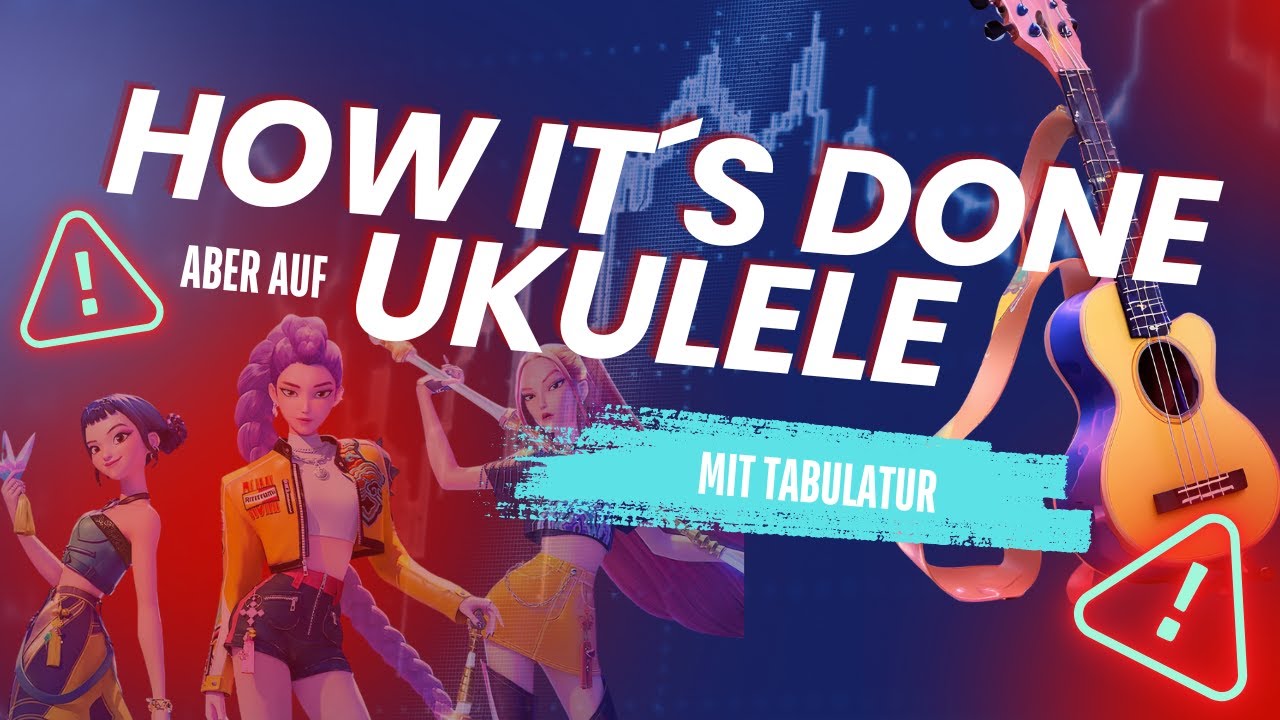 How it´s done - KPop Demon Hunters auf Ukulele (mit Tab) - YouTube