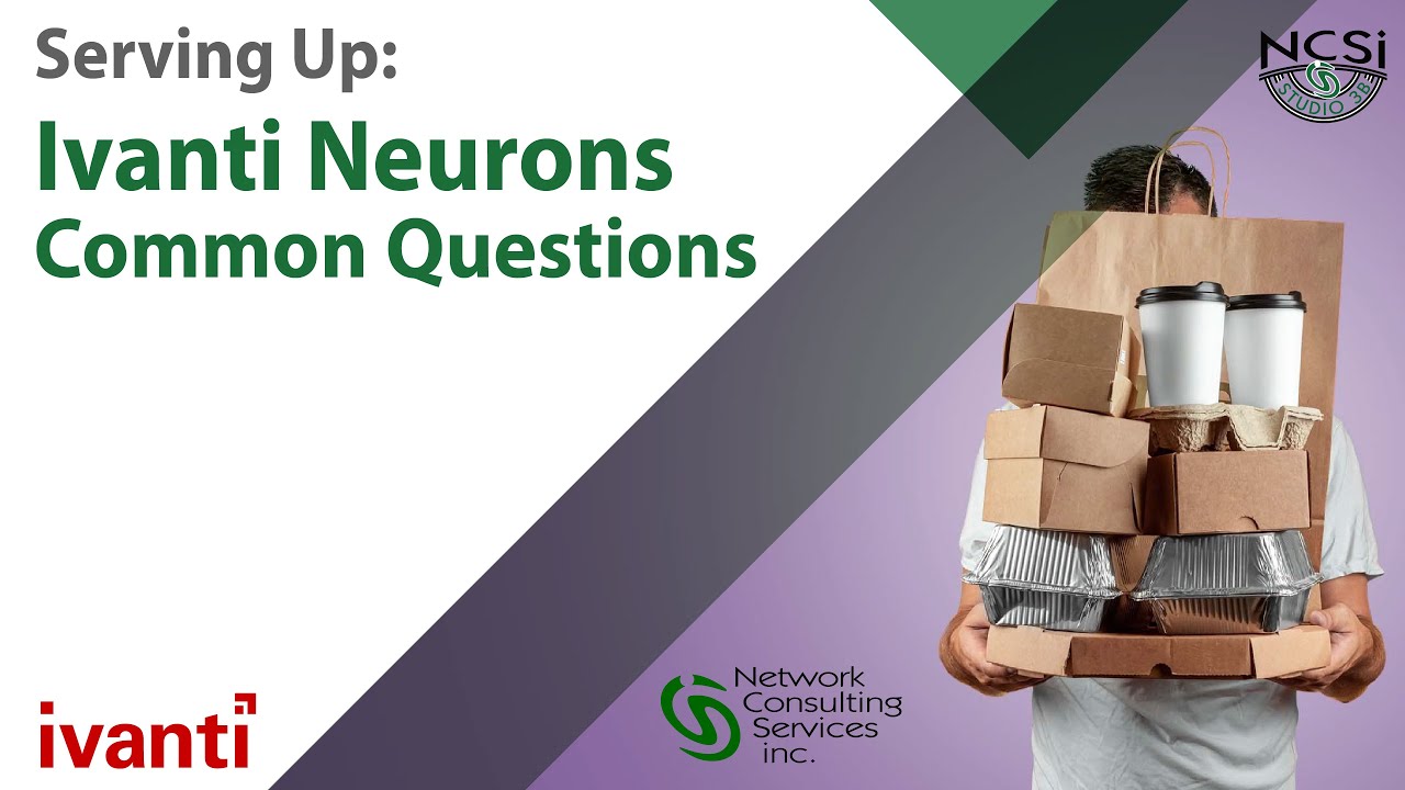 Ivanti Neurons Common Questions Webinar Recording - YouTube