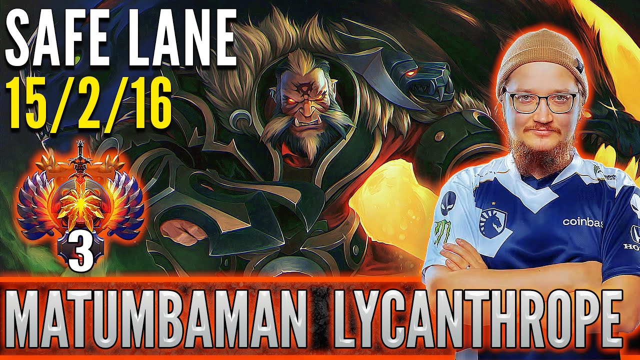 Liquid.MATUMBAMAN [ Lycanthrope ] Safe Lane Carry Pro Gameplay [ Patch ...