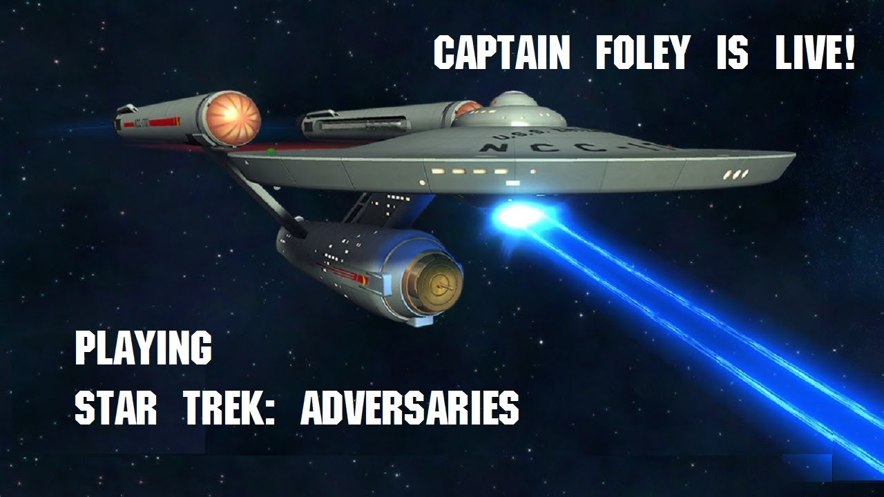 Captain Foley is playing Star Trek: Adversaries LIVE! - YouTube