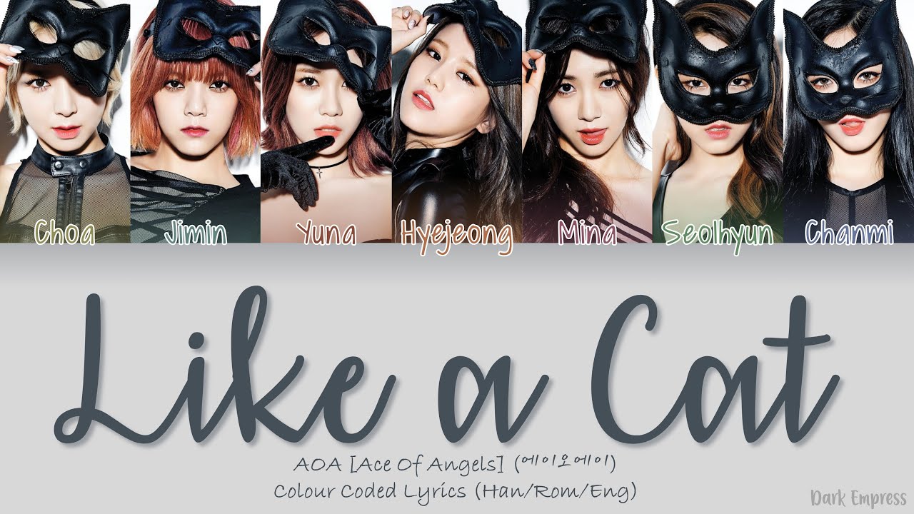 AOA (에이오에이) - Like A Cat (사뿐사뿐) - Color Coded Lyrics [Han|Rom|Eng] - YouTube