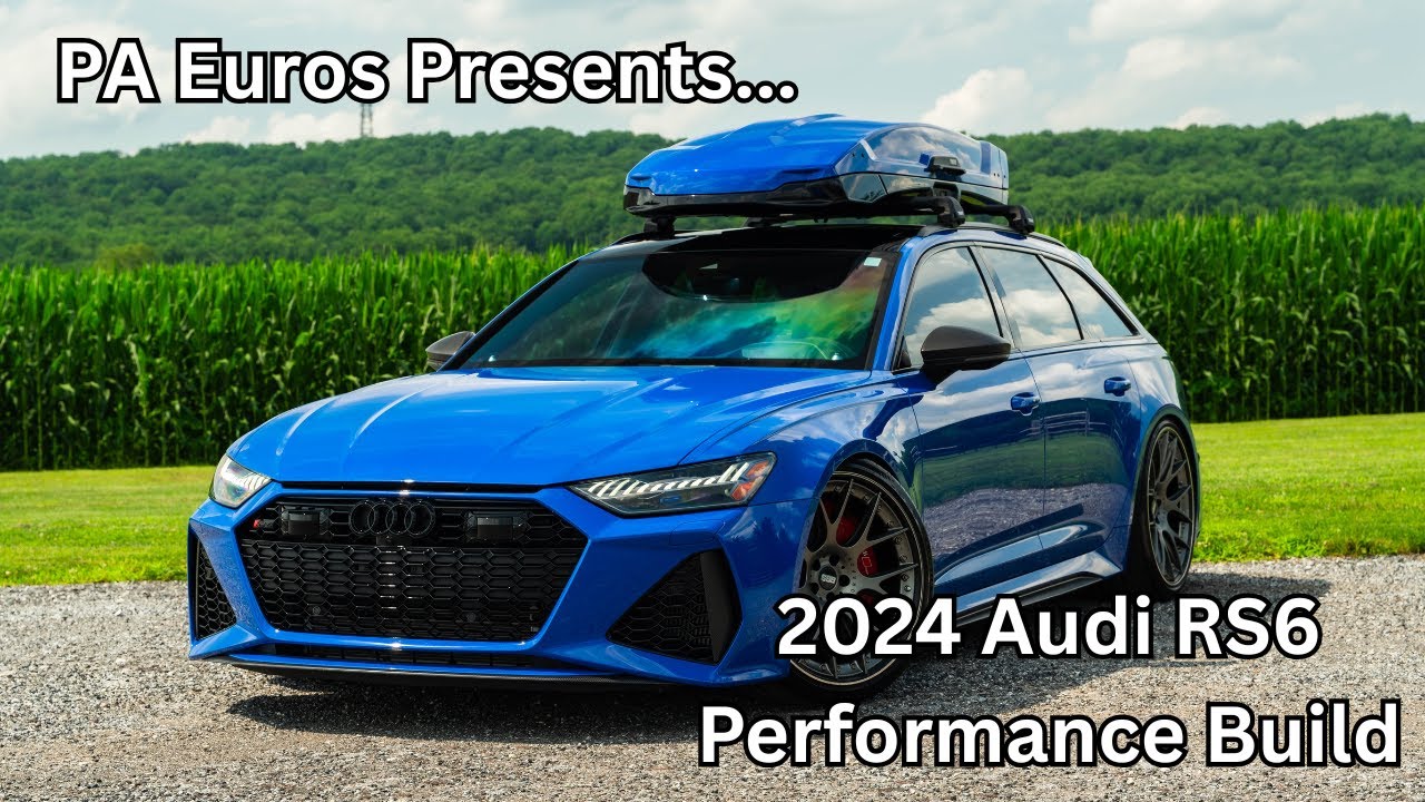 PA Euros Presents - 2024 Audi RS6 Performance Build - YouTube