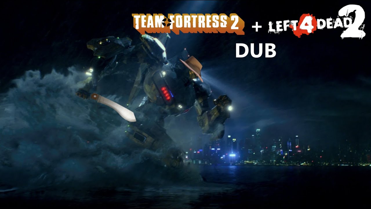 Pacific Rim TF2 + L4D2 Dub - YouTube
