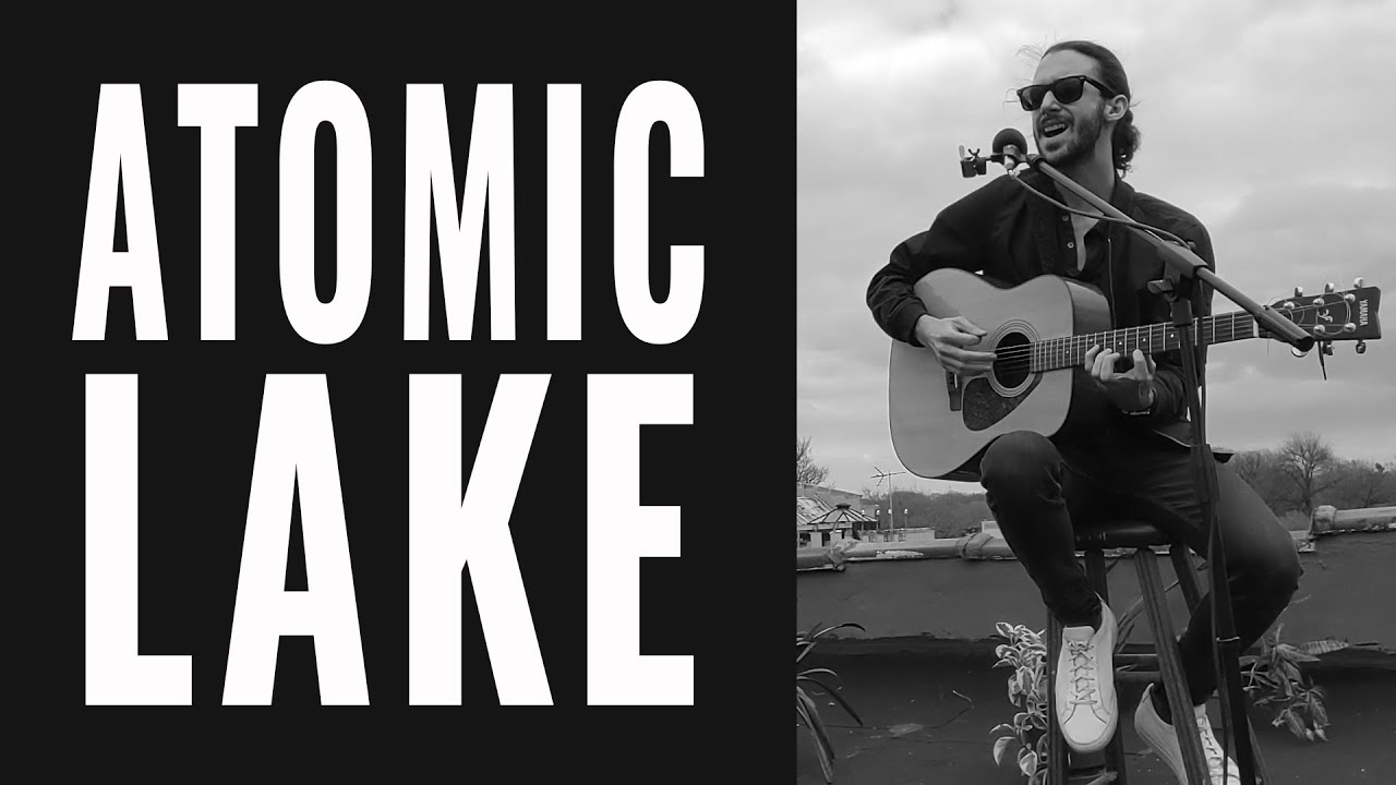 Atomic Lake (Live acoustic -- Music Video) - YouTube