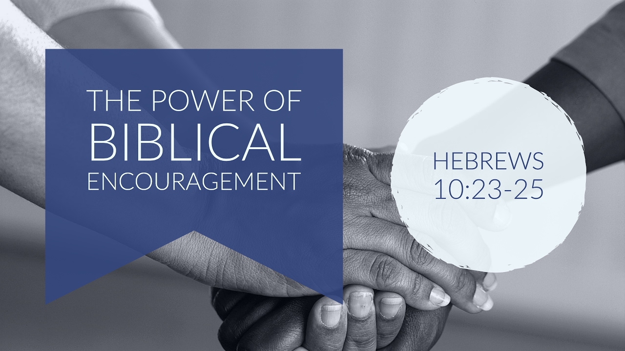 Biblical Encouragement | Hebrews 10:25-27 - YouTube