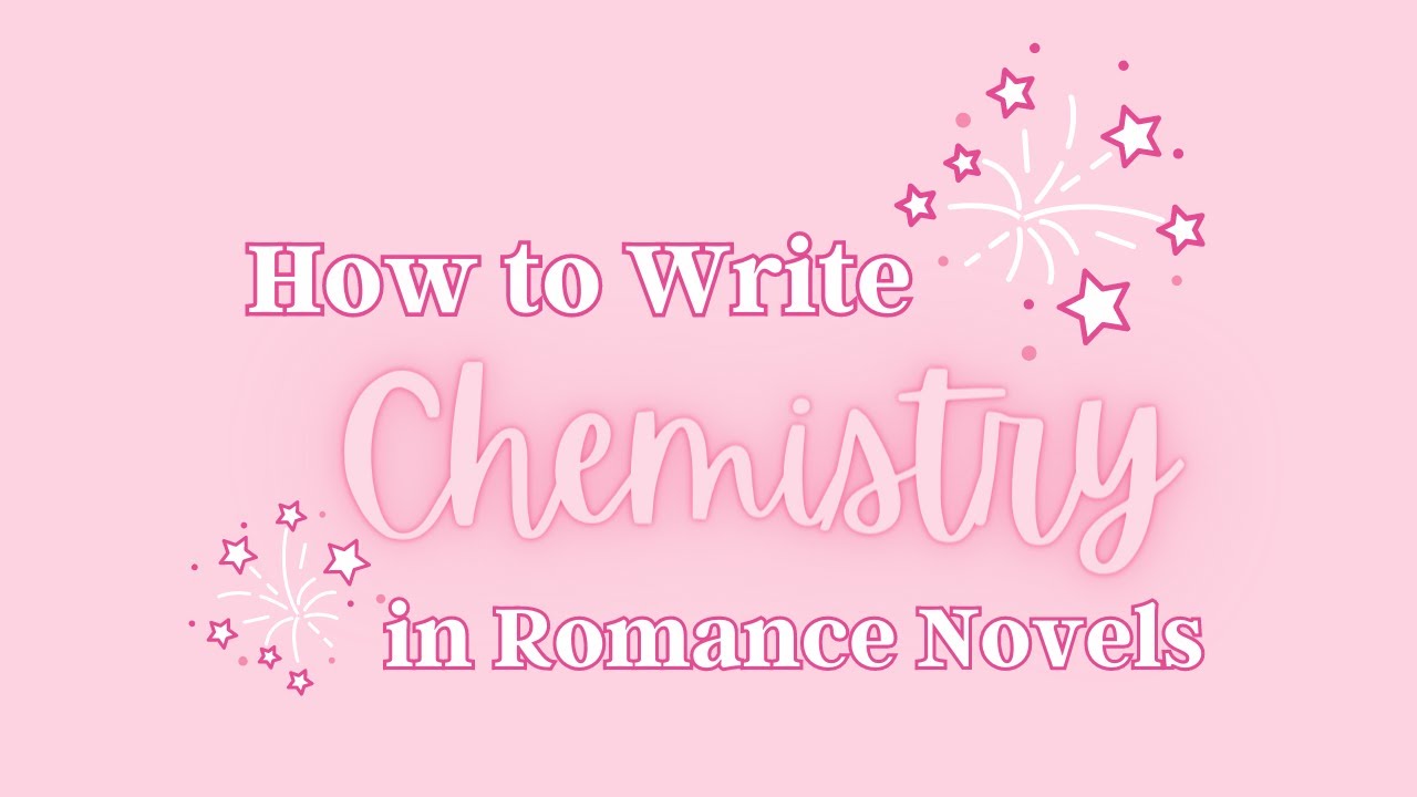 Writing Chemistry in Romance Novels - YouTube