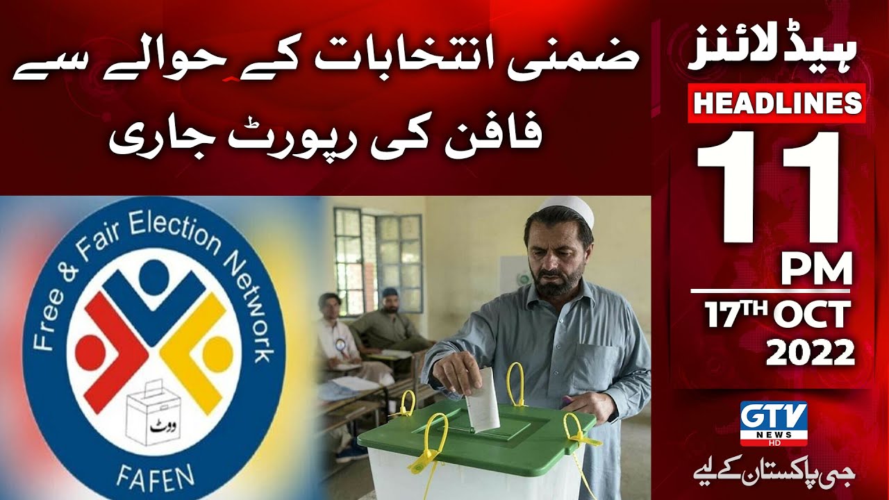 FAFEN Report on The By-Elections in Pakistan | 11 PM News Headlines ...