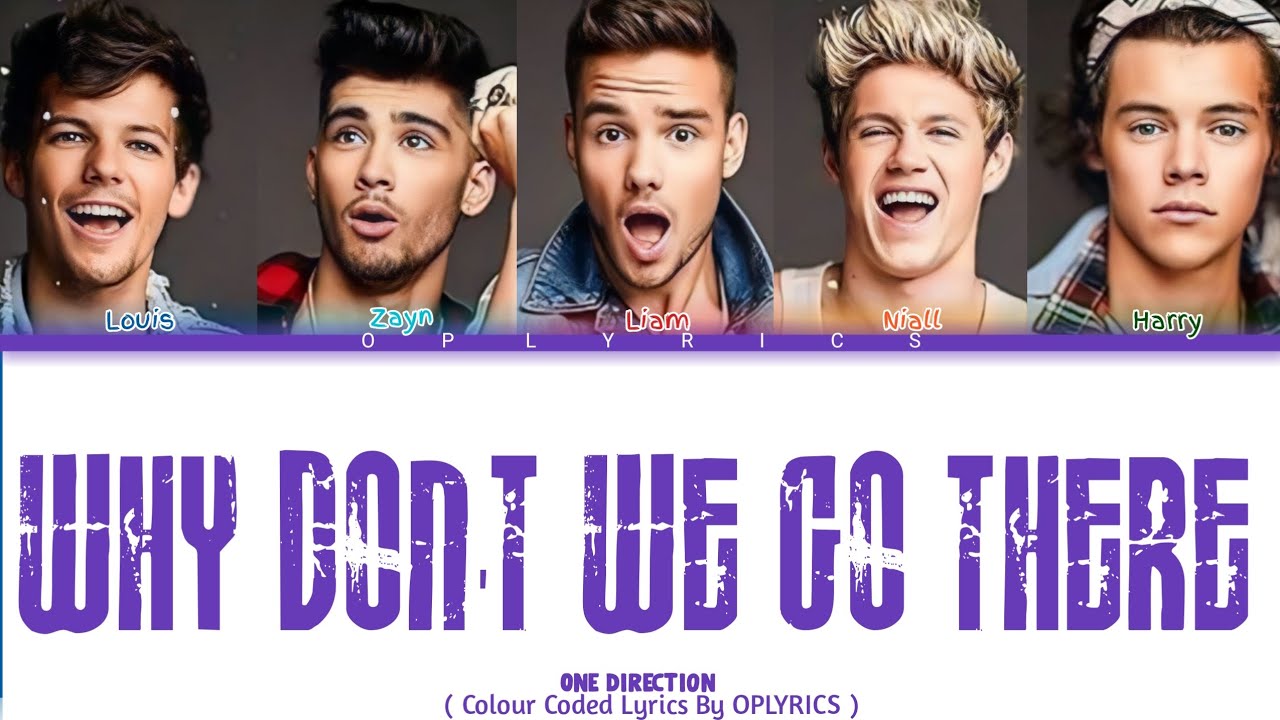 Why Don't We Go There - One Direction ( Colour Coded Lyrics ) - YouTube