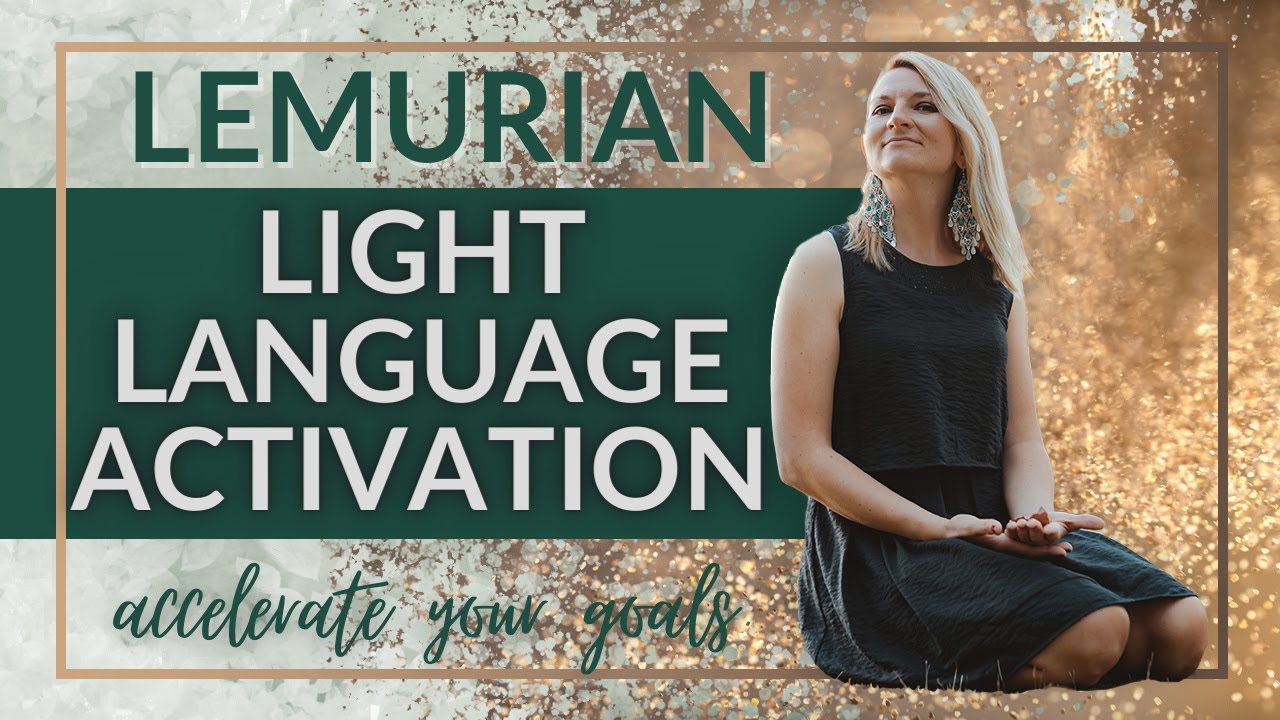 Lemurian Light Language Activation to help you achieve your goals ...