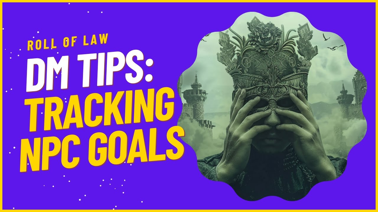 DM Tips: Tracking NPC Goals With A Faction Turn System - YouTube