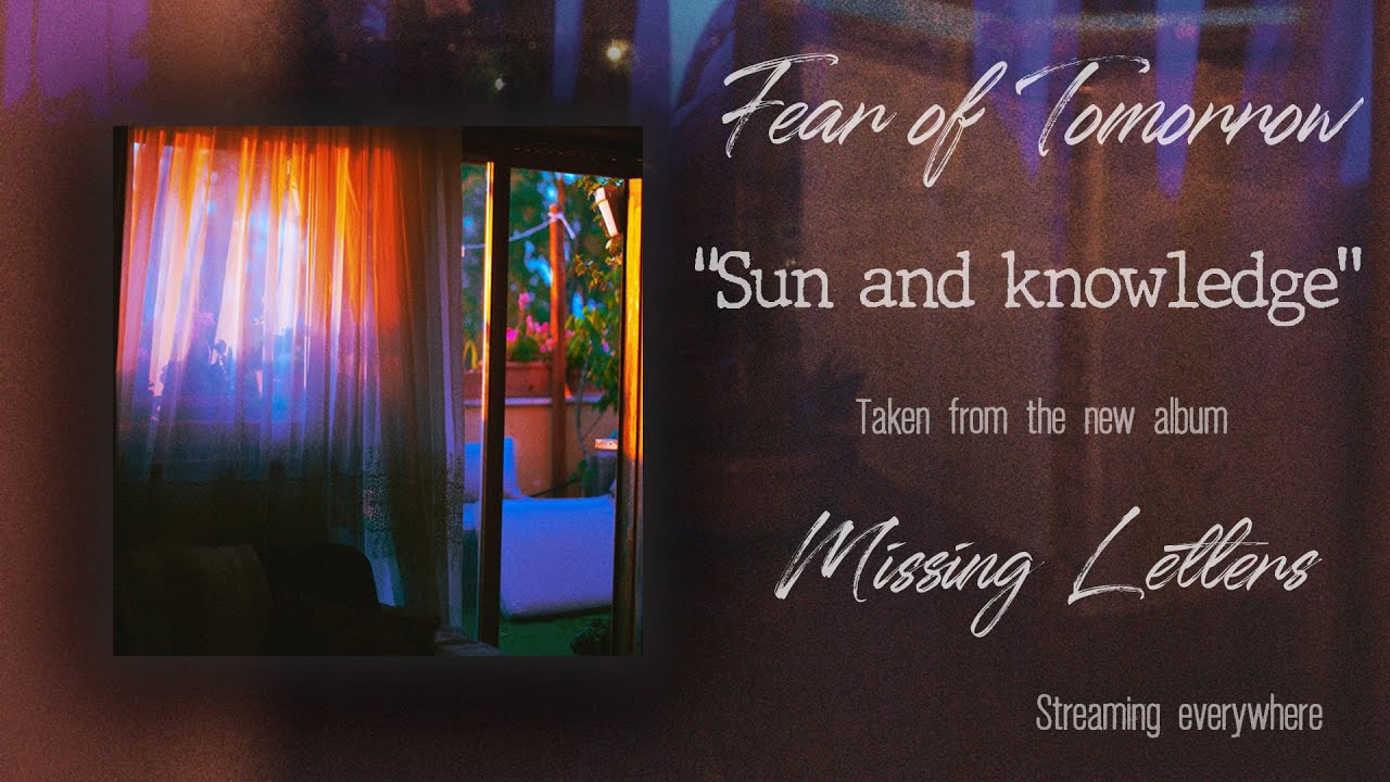 Fear of Tomorrow - Sun and knowledge (Official Audio) - YouTube