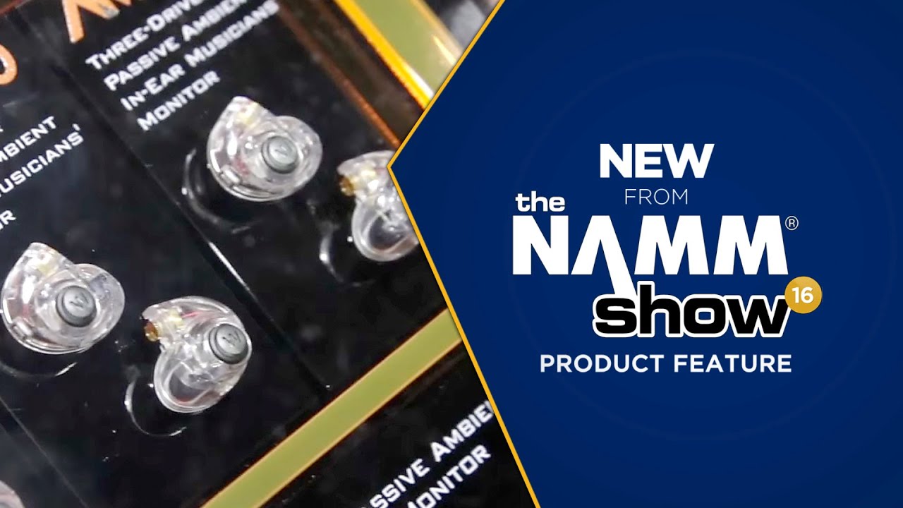 Live at NAMM 2016 - Westone Labs Passive Ambient Pro-Series In-Ear ...
