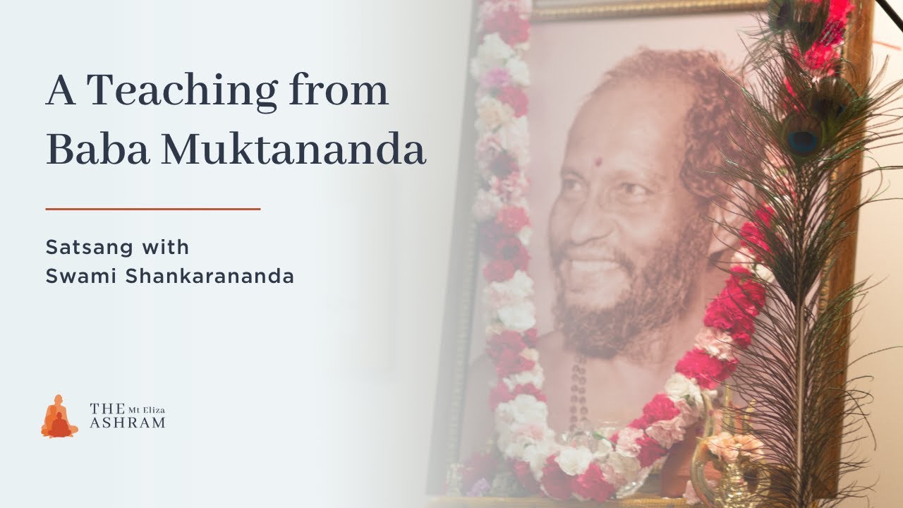 A teaching from Baba Muktananda | Satsang with Swami Shankarananda ...