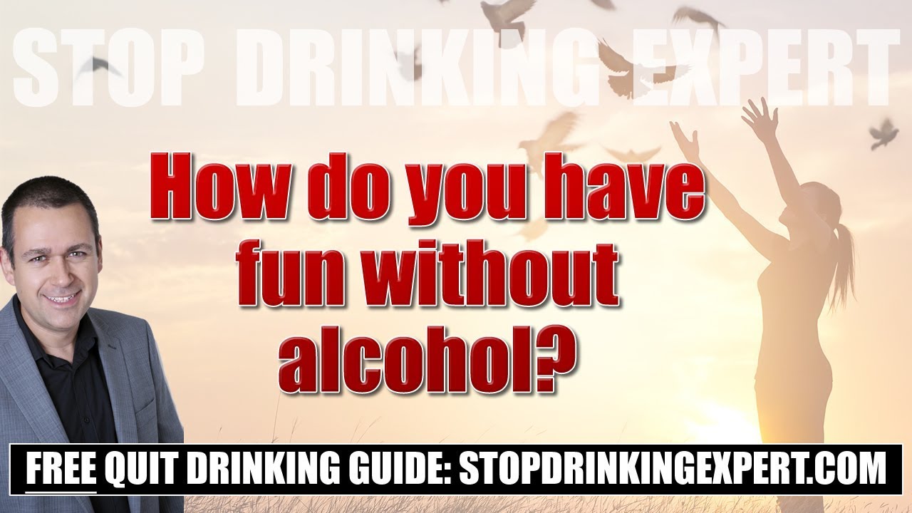 How Do You Have Fun Without Alcohol Sobriety Tips YouTube how-do-you-have-fun-without-alcohol-sobriety-tips-youtube